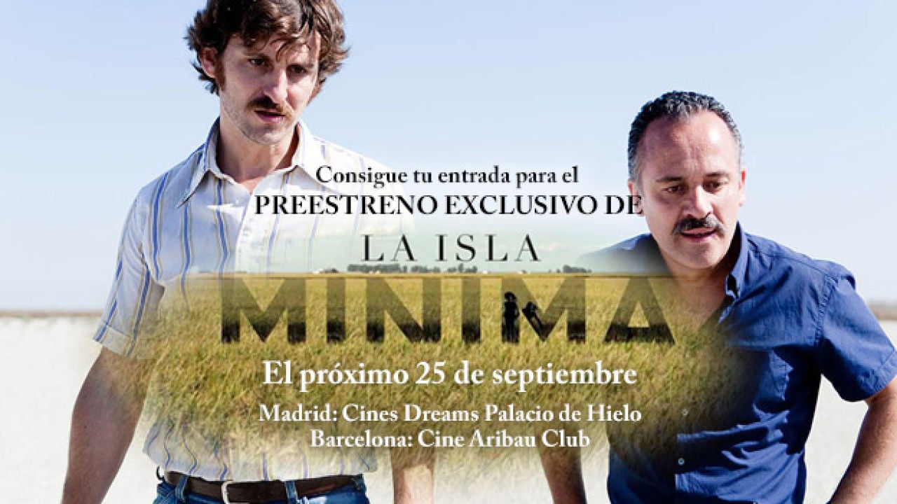 Te invitamos a ver 'La Isla Mínima' en un preestreno exclusivo ...